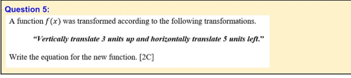 Solved Question 5: A function f(x) was transformed according | Chegg.com