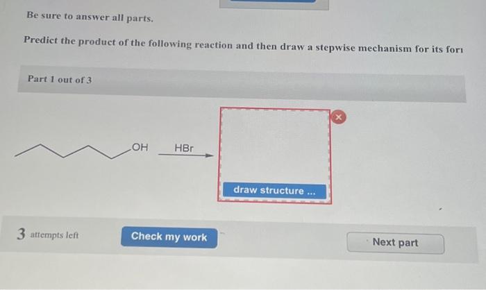 Solved Be sure to answer all parts. Predict the product of | Chegg.com