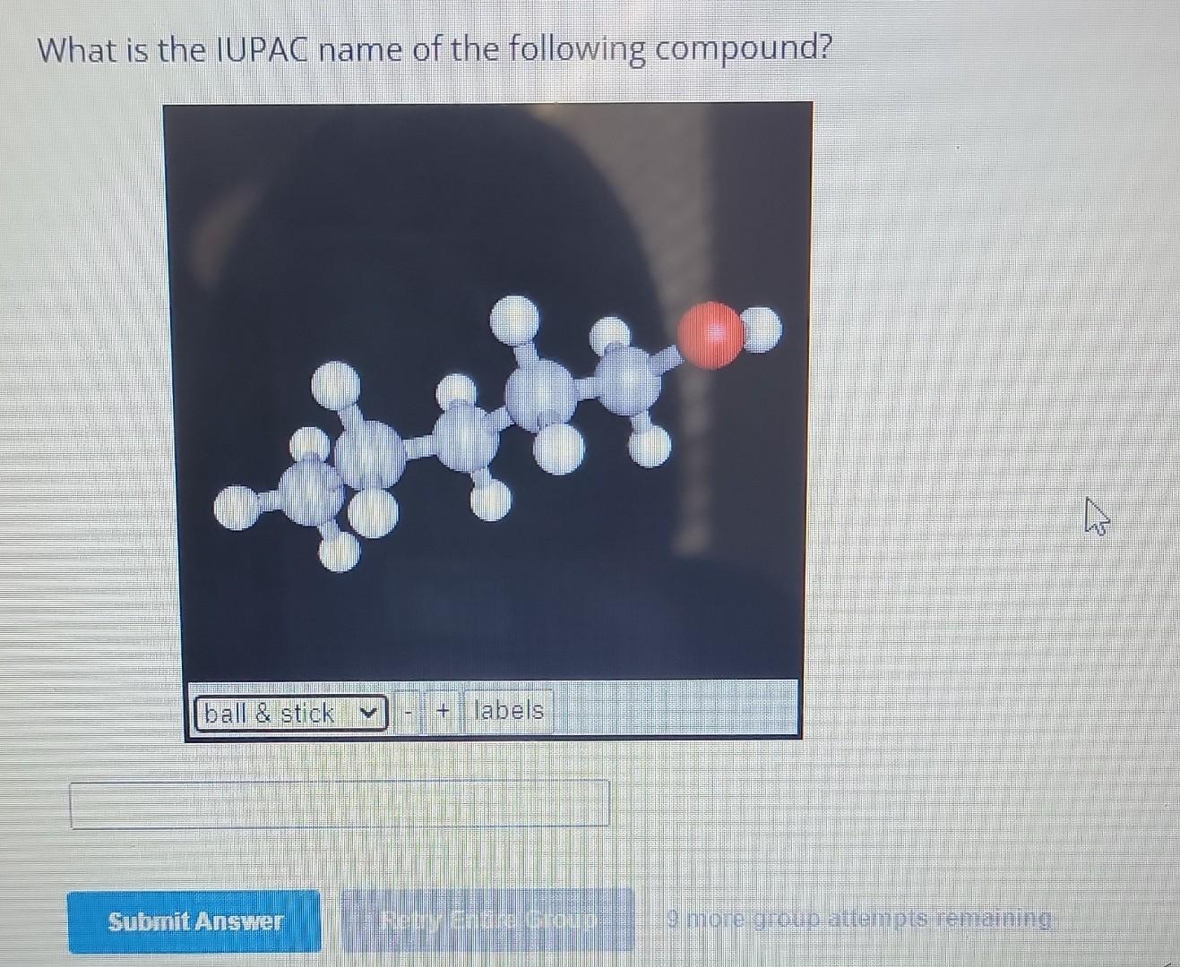 [Solved]: please help What is the IUPAC name o