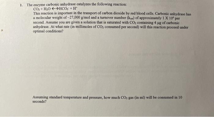 Solved 1. The enzyme carbonic anhydrase catalyzes the | Chegg.com