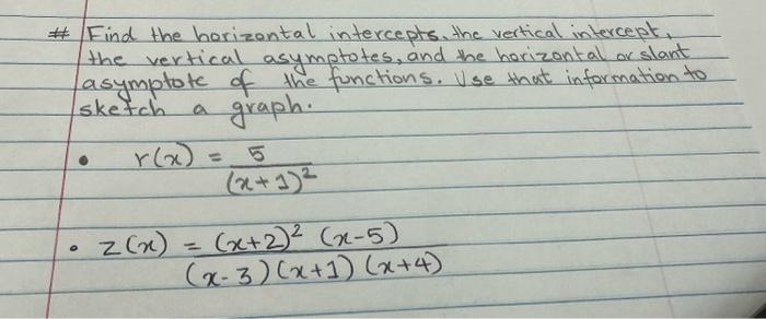 Solved \# Find the horizontal intercepts, the vertical | Chegg.com
