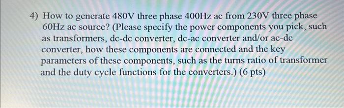 4) How to generate 480 V three phase 400 Hz ac from | Chegg.com