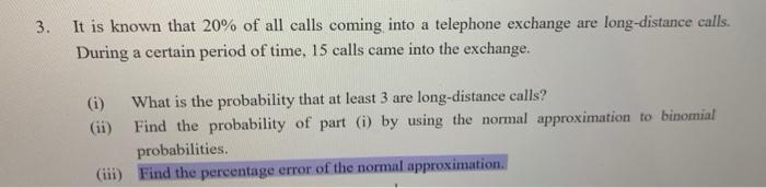 Solved 3. It is known that 20% of all calls coming into a | Chegg.com