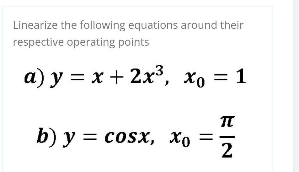 Solved Linearize the following equations around their | Chegg.com