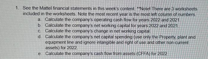 Solved 1. See the Mattel financial statements in this week's | Chegg.com
