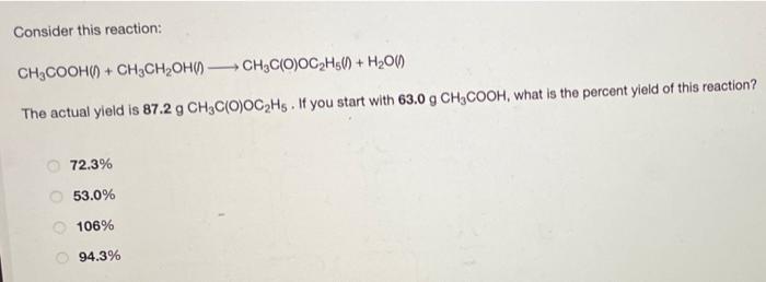 Solved Consider this reaction: CH3COOH() + CH3CH2OH() | Chegg.com