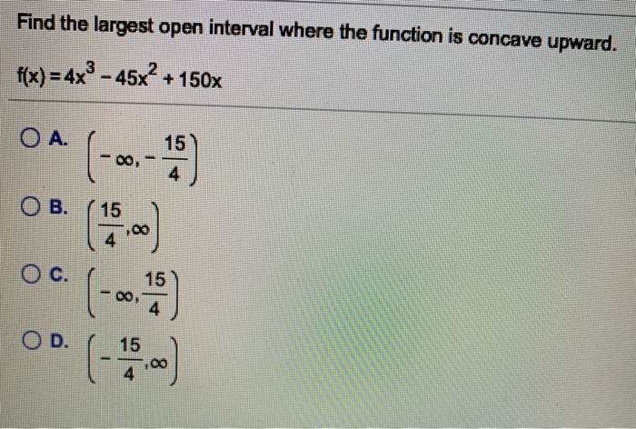 Solved Find the largest open interval where the function is | Chegg.com