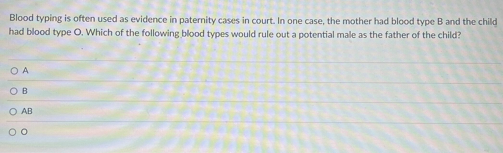Solved Blood typing is often used as evidence in paternity | Chegg.com