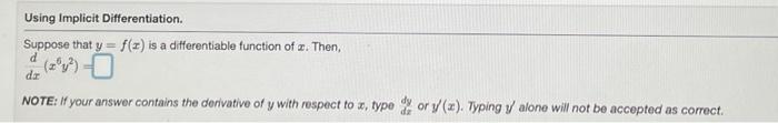 Solved dy Using Implicit Differentiation. Suppose that y = | Chegg.com