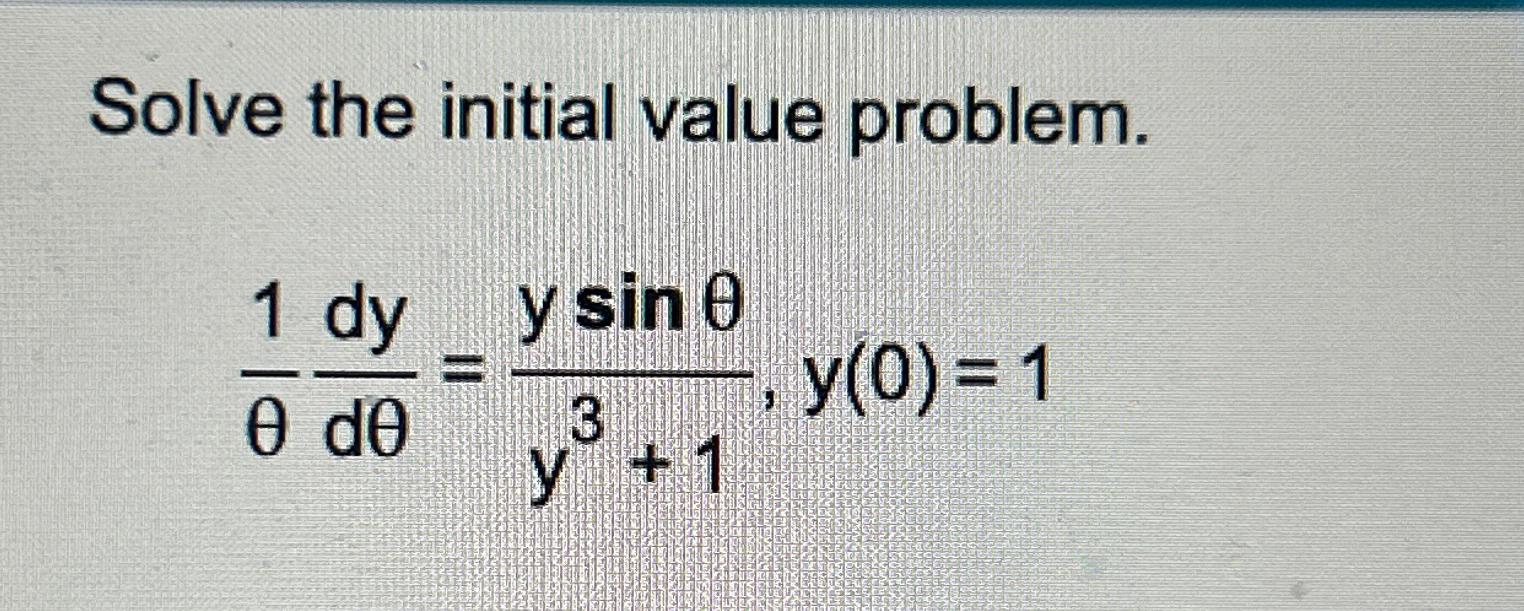 Solved Solve the initial value | Chegg.com