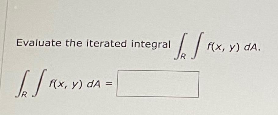 Solved Consider the following iterated integral | Chegg.com