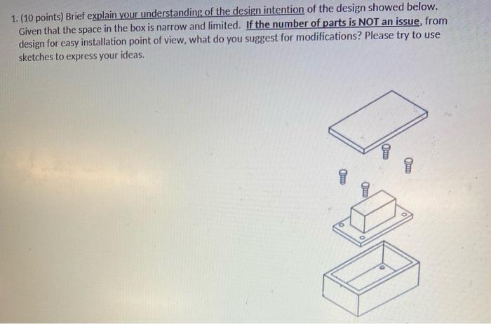 Solved 1. (10 points) Brief explain your understanding of | Chegg.com