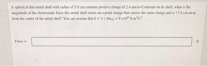 Solved A spherical thin metal shell with radius of 5.9 cm | Chegg.com
