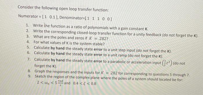 Solved Consider the following open loop transfer function: | Chegg.com