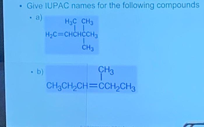 Solved - Give IUPAC names for the following compounds - a) | Chegg.com
