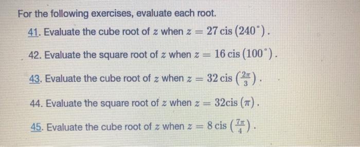 Solved For the following exercises, evaluate each root. 41. | Chegg.com