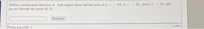 Solved Define a polynomial function, k, with degree three | Chegg.com