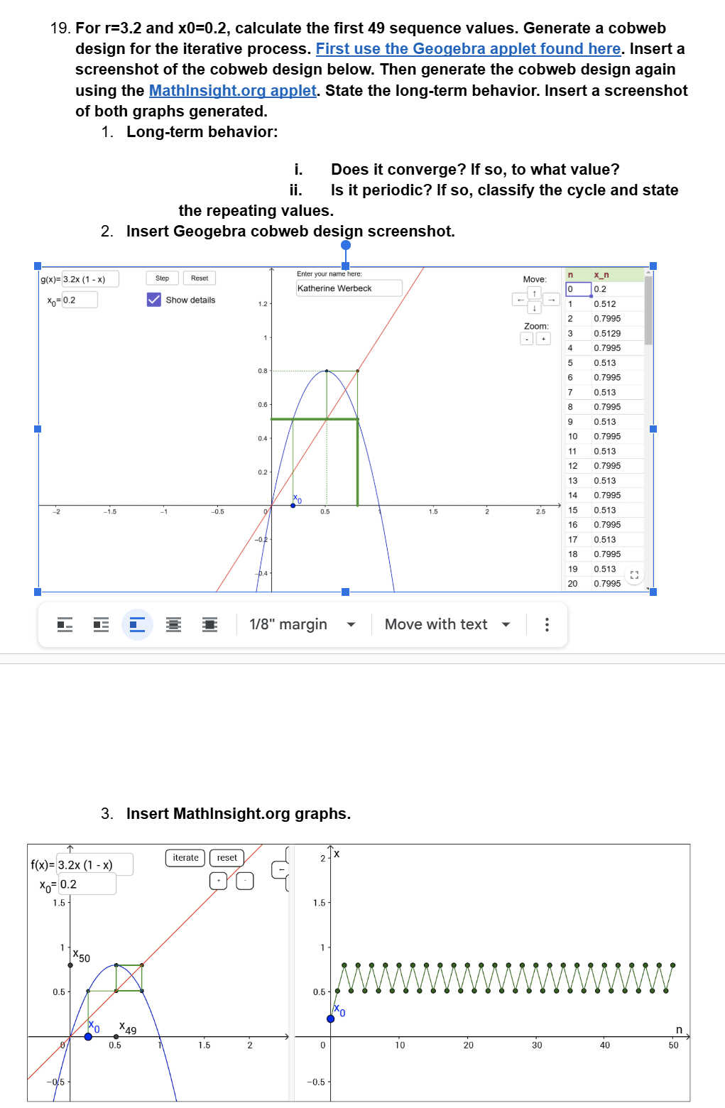 [Solved]: 19. For ( r=3.2 ) and ( mathbf{x} 0=0.2 ), ca