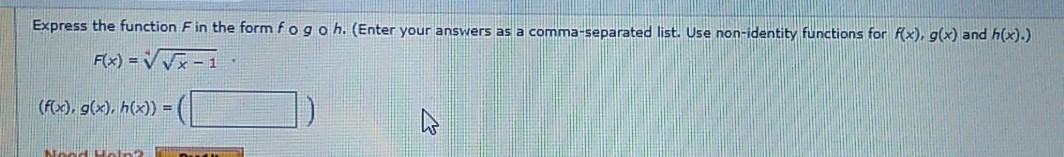 Solved Express the function Fin the form fogo h. (Enter your | Chegg.com