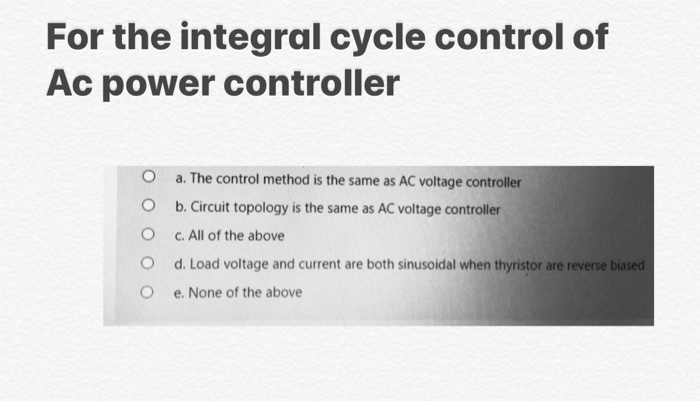 Solved For the integral cycle control of Ac power controller | Chegg.com