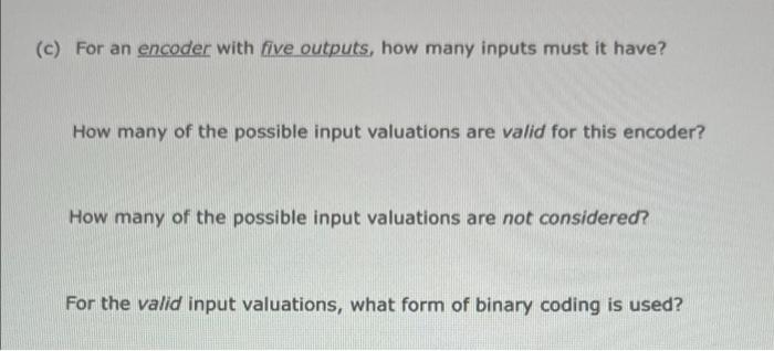 Solved (c) For an encoder with five outputs, how many inputs | Chegg.com
