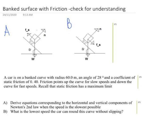 Solved Banked surface with Friction -check for understanding | Chegg.com