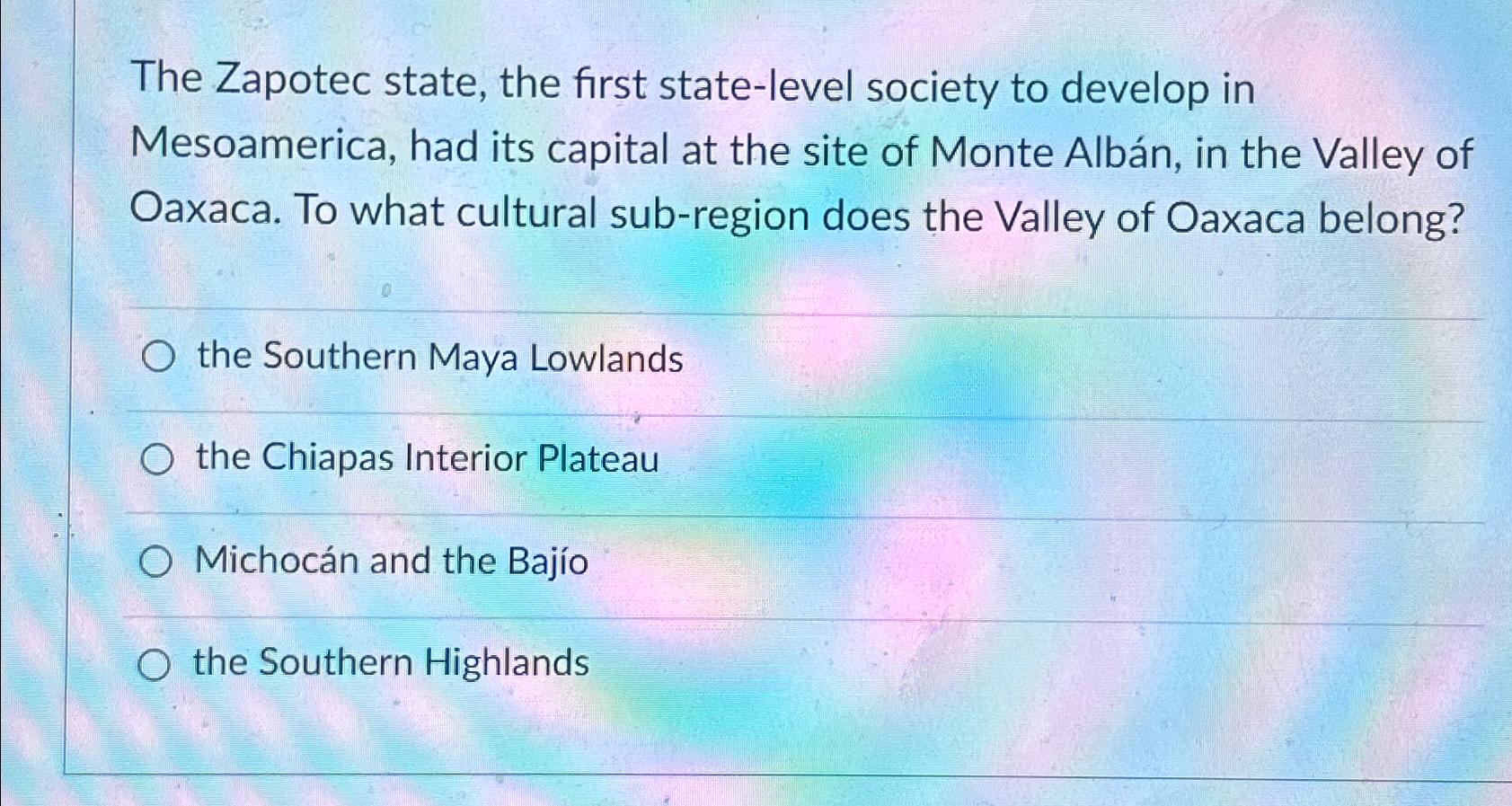 Solved The Zapotec state, the first state-level society to | Chegg.com