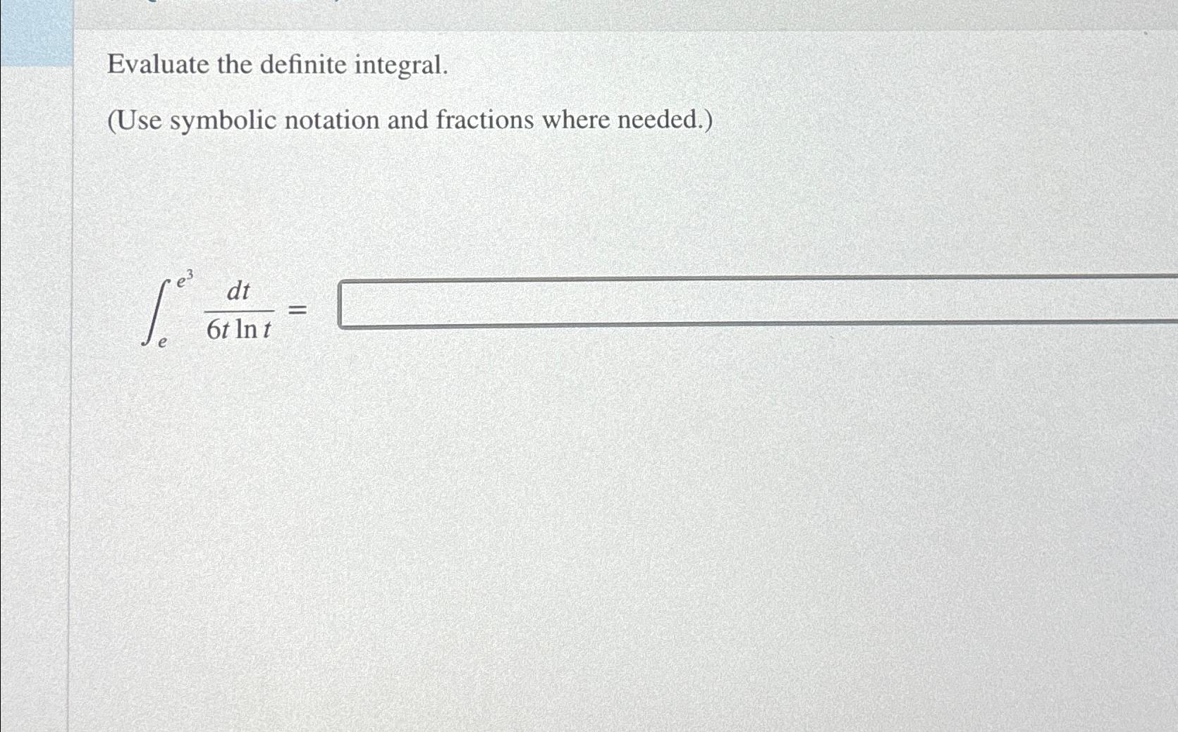 Solved Evaluate The Definite Integral Use Symbolic Notation