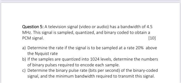 Solved a television signal (video or audio) has bandwidth of | Chegg.com