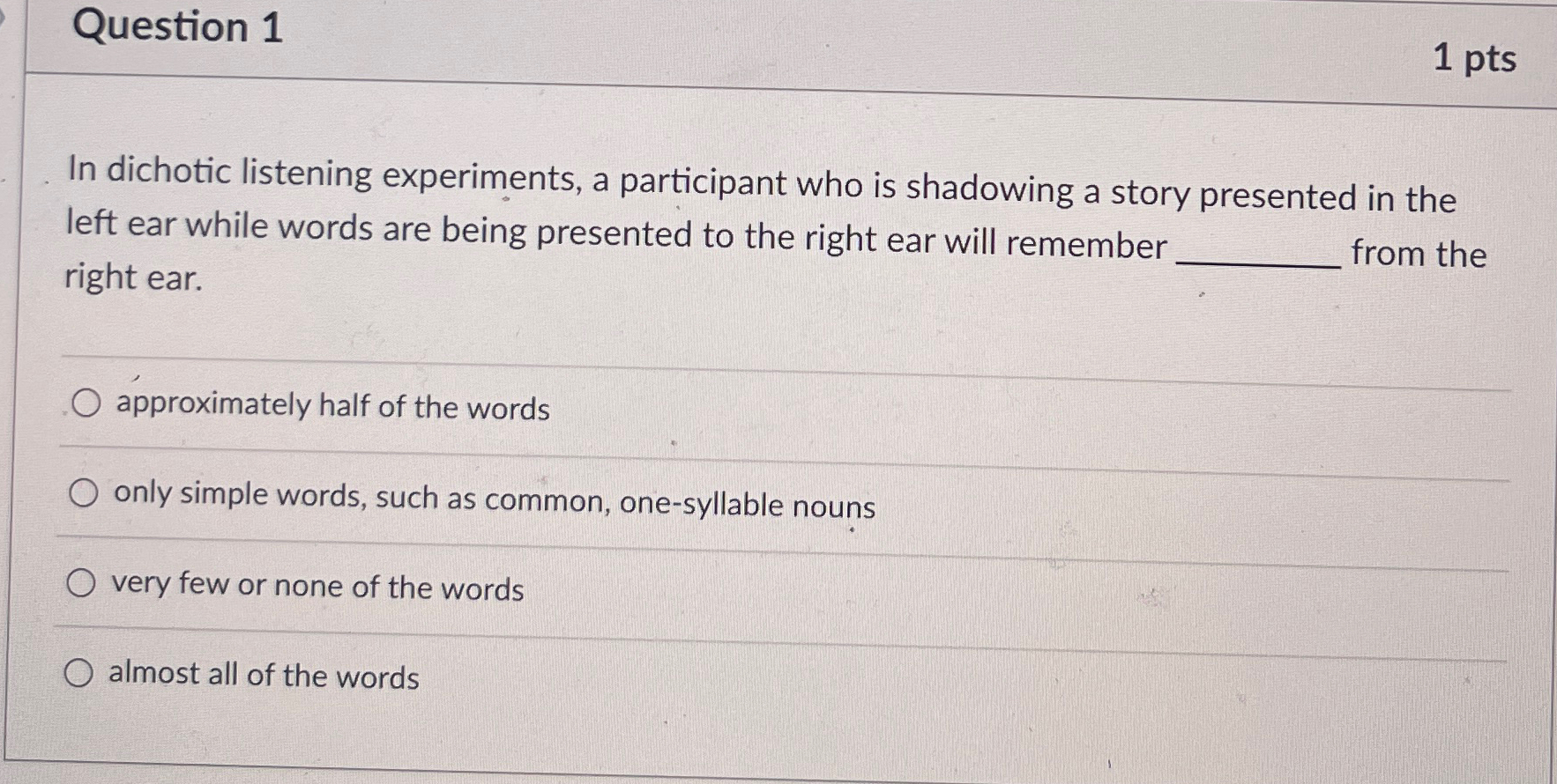 Solved Question 11 ﻿ptsIn dichotic listening experiments, a | Chegg.com