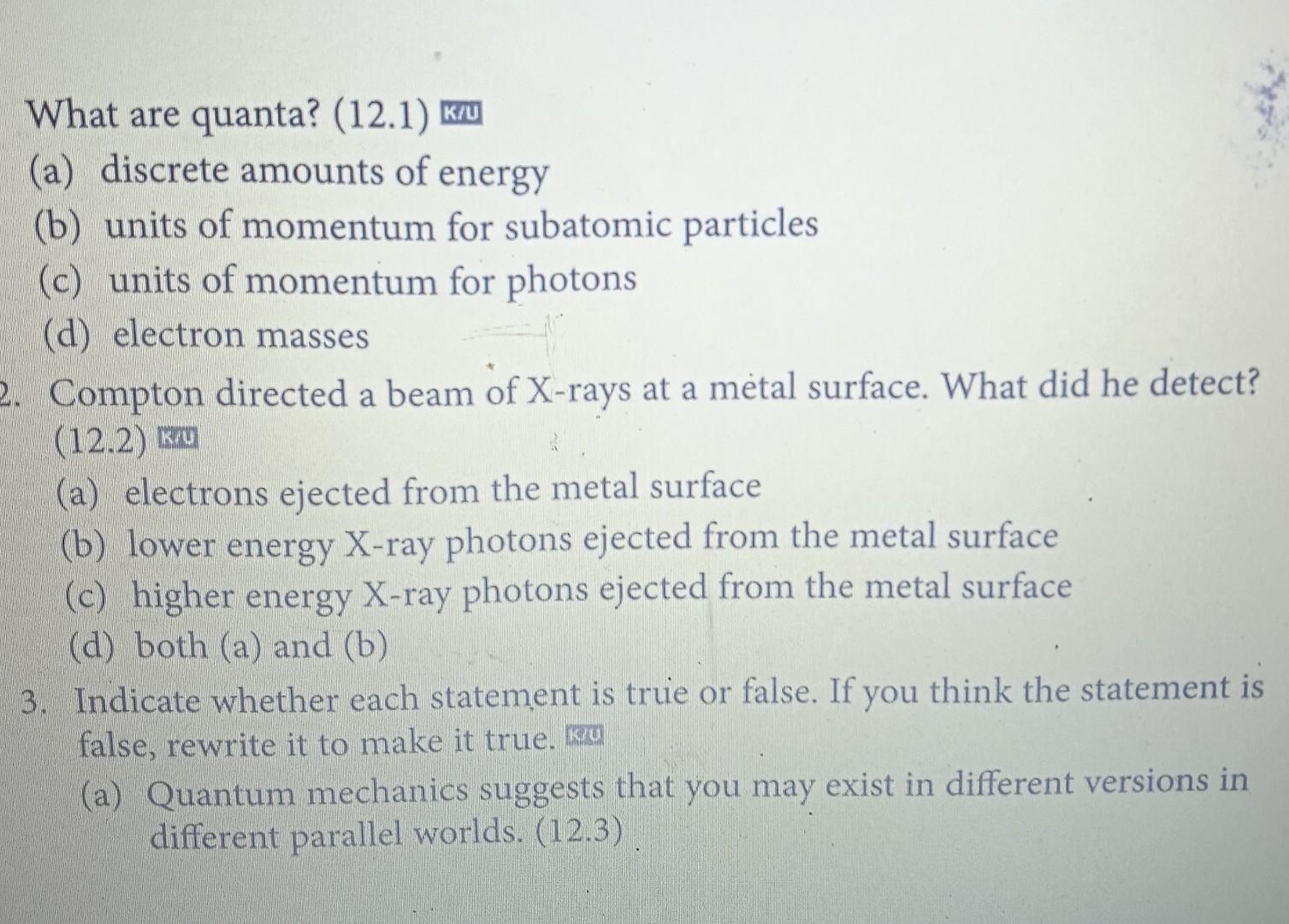 Solved What are quanta? (12.1) Kru (a) discrete amounts of | Chegg.com