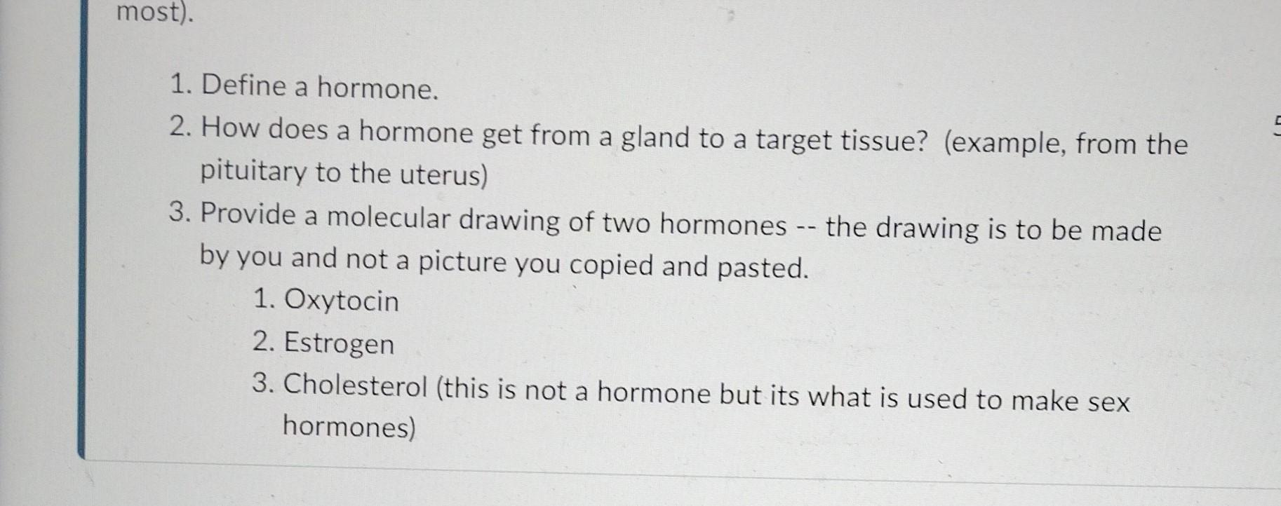 Solved 1. Define a hormone. 2. How does a hormone get from a | Chegg.com