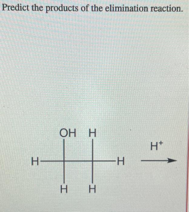 Solved Predict the products of the elimination reaction. | Chegg.com