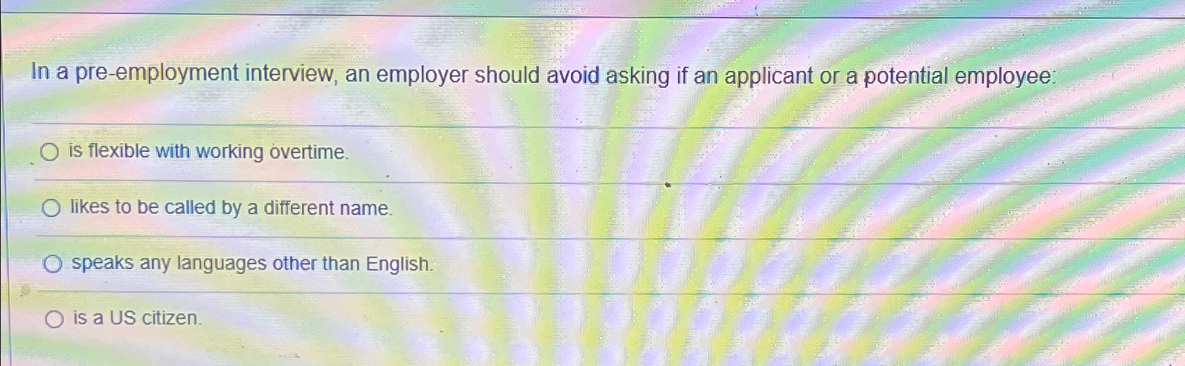 Solved In a pre-employment interview, an employer should | Chegg.com