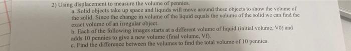 [Solved]: 2) Using displacement to measure the volume of pe