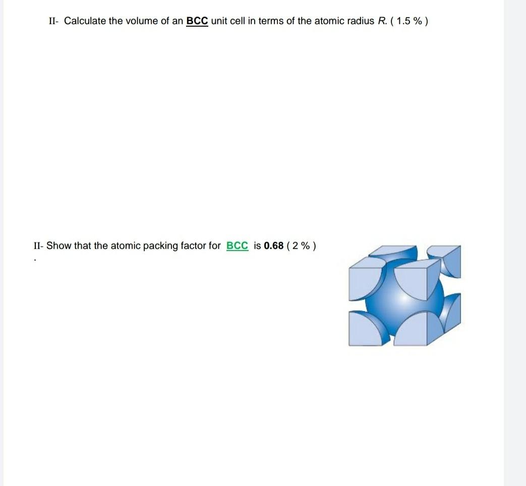 Solved II- Calculate the volume of an BCC unit cell in terms | Chegg.com
