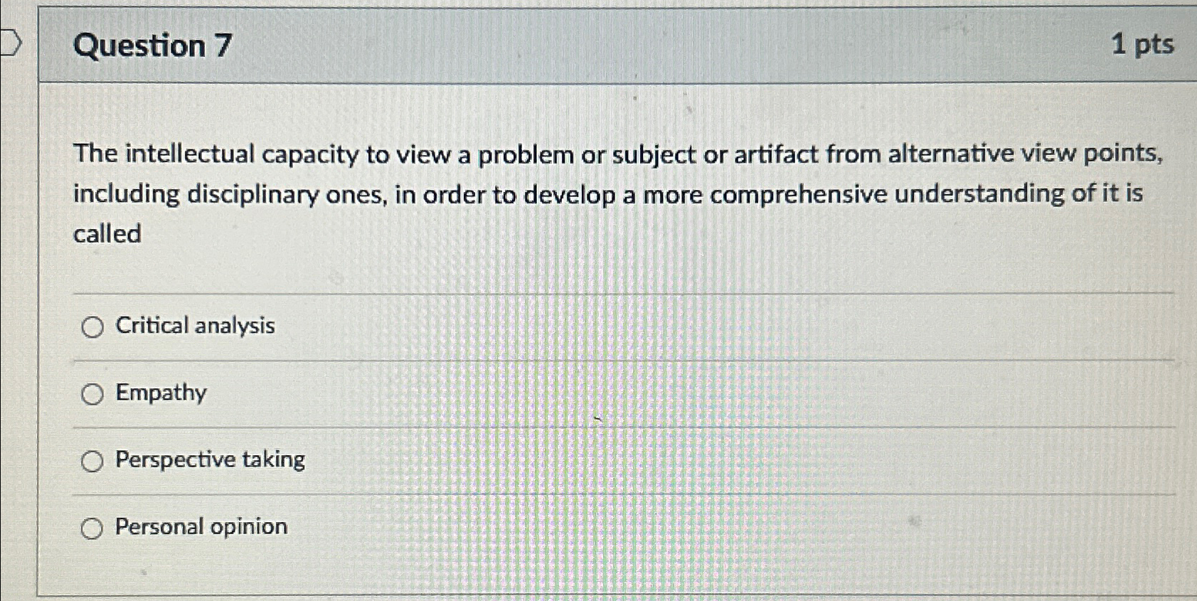 Solved Question 71ptsThe intellectual capacity to view a | Chegg.com