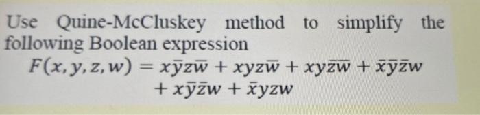 Solved Use Quine-McCluskey method to simplify the following | Chegg.com