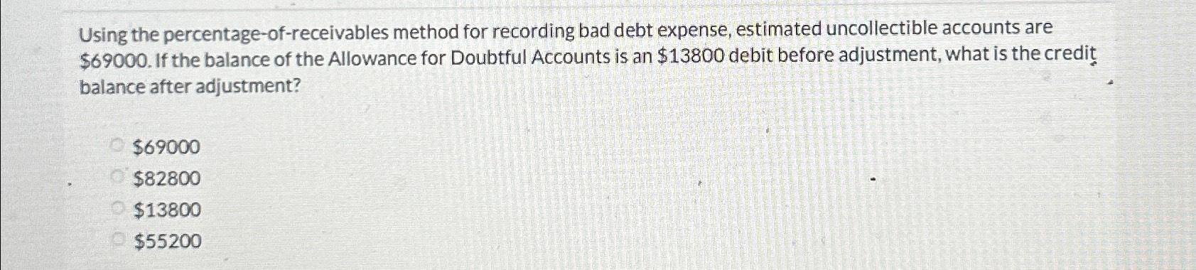 Solved Using the percentage-of-receivables method for | Chegg.com