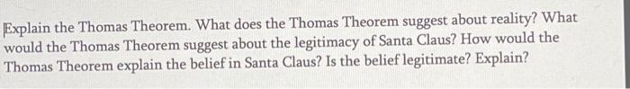 Solved Explain the Thomas Theorem. What does the Thomas | Chegg.com