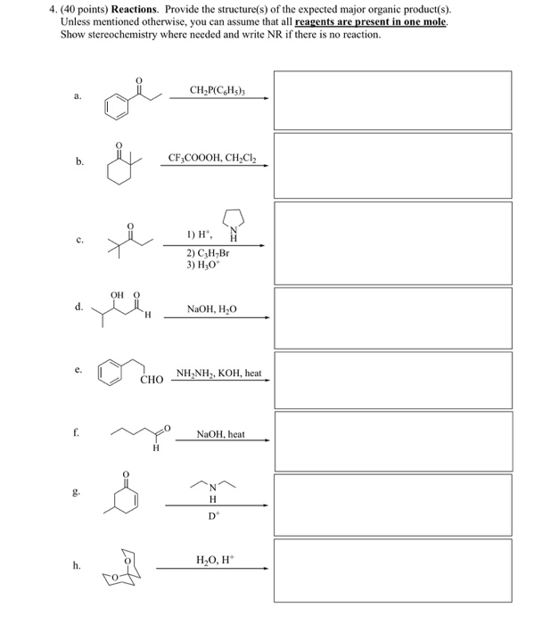 Solved 4. (40 points) Reactions. Provide the structure(s) of | Chegg.com