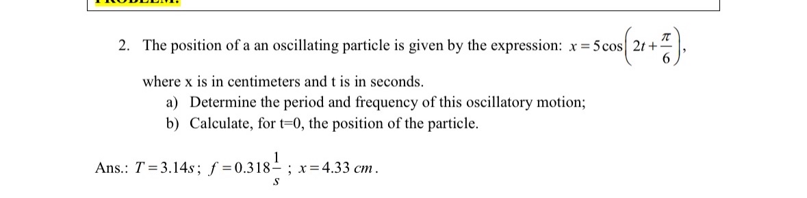 Solved The position of a an oscillating particle is given by | Chegg.com