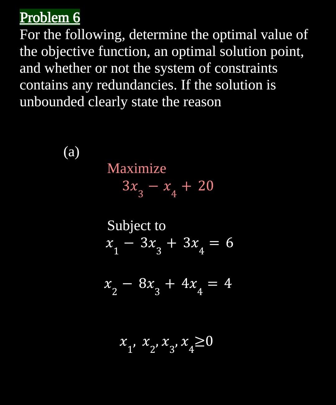 Solved Problem 6 For the following, determine the optimal | Chegg.com