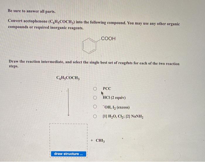 Solved Be sure to answer all parts. Convert acetophenone | Chegg.com