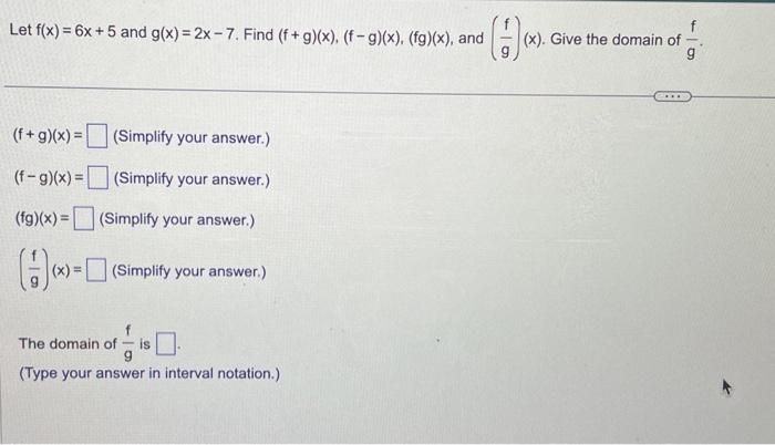 Solved Let f(x)=6x+5 and g(x)=2x−7. Find | Chegg.com