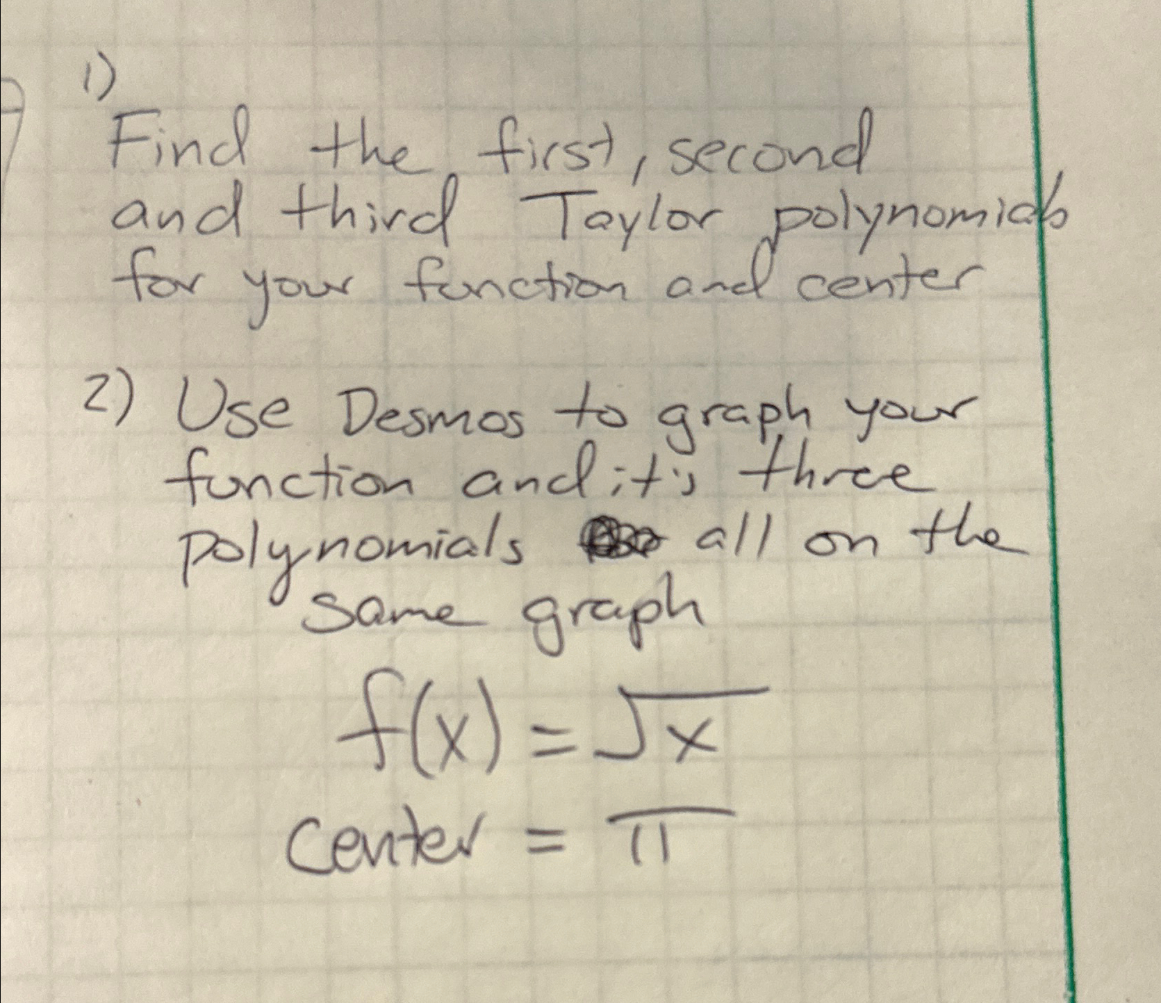 Solved Find the first, second and third Taylor polynomials | Chegg.com