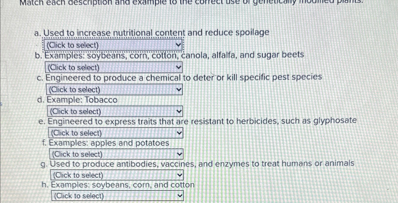 Solved a. ﻿Used to increase nutritional content and reduce | Chegg.com