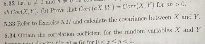 Solved abCov(X,Y). (b) Prove that Corr(aX,bY)=Corr(X,Y) for | Chegg.com