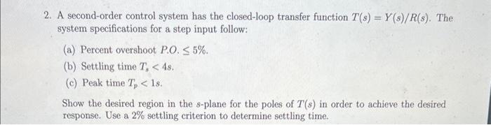 Solved 2. A second-order control system has the closed-loop | Chegg.com