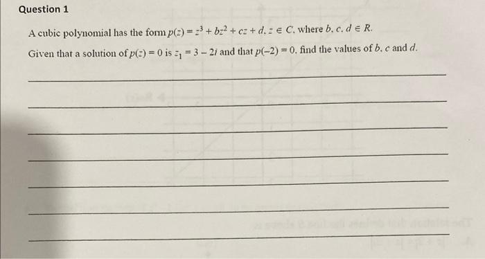 Solved A cubic polynomial has the form p(z)=z3+bz2+cz+dzz∈C, | Chegg.com